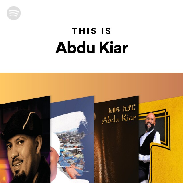 This Is Abdu Kiar - playlist by Spotify | Spotify