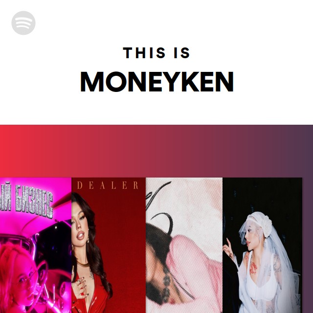 This Is MONEYKEN - playlist by Spotify | Spotify