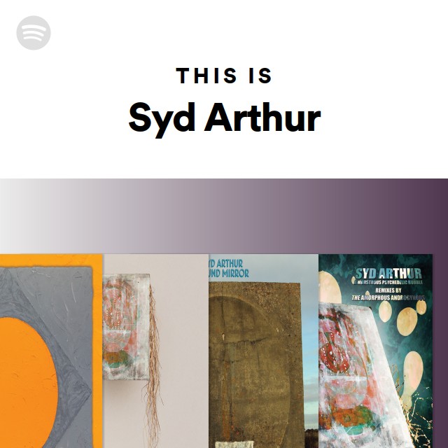 This Is Syd Arthur - playlist by Spotify | Spotify