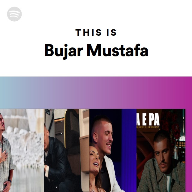 This Is Bujar Mustafa | Spotify Playlist