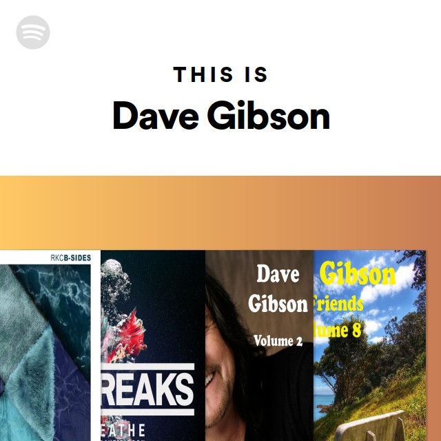 This Is Dave Gibson - playlist by Spotify | Spotify