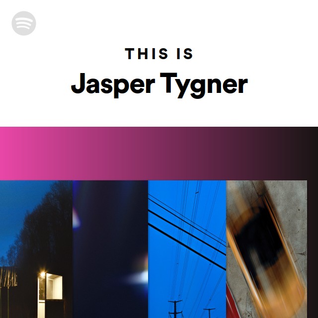 This Is Jasper Tygner - playlist by Spotify | Spotify