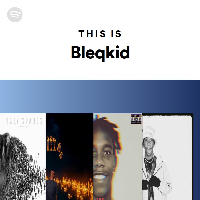 This Is Bleqkid | Spotify Playlist