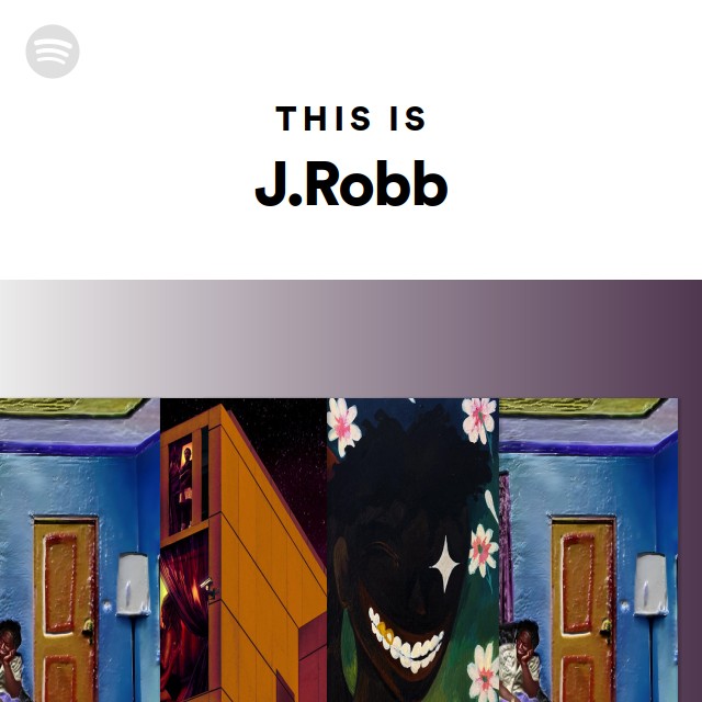 This Is J.Robb - playlist by Spotify | Spotify