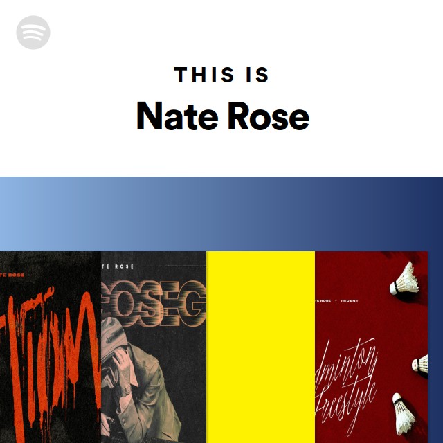 This Is Nate Rose - playlist by Spotify | Spotify