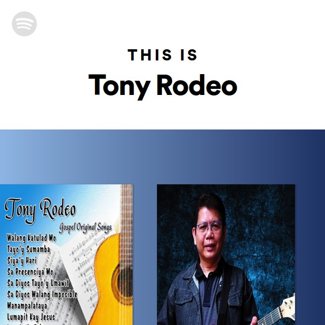This Is Tony Rodeo - playlist by Spotify | Spotify