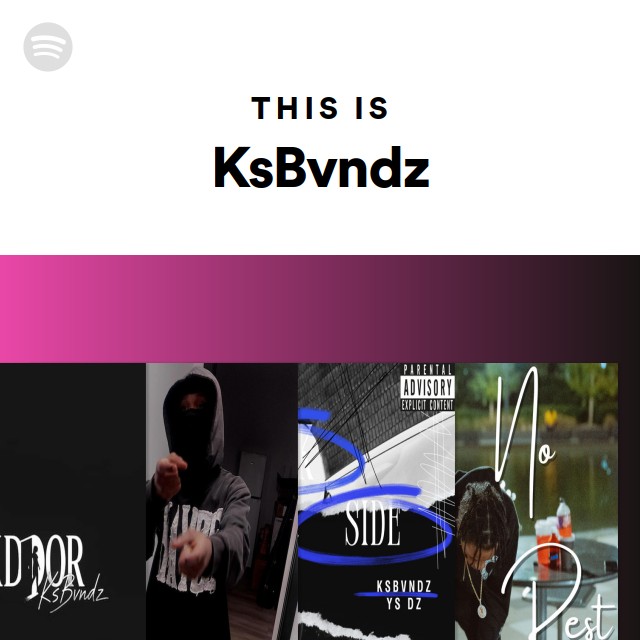 This Is KsBvndz - playlist by Spotify | Spotify