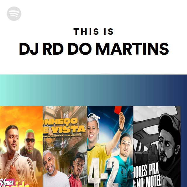 This Is DJ RD DO MARTINS - playlist by Spotify | Spotify