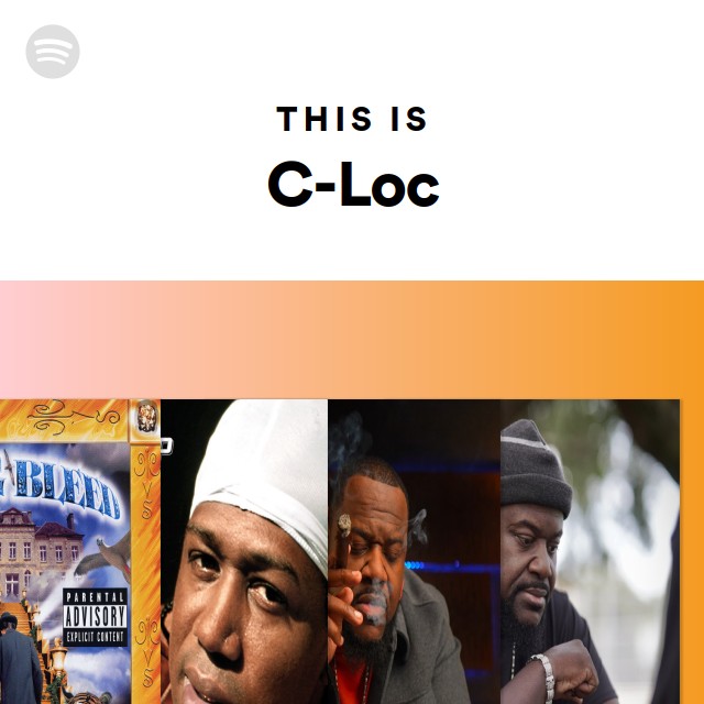 This Is C-Loc - playlist by Spotify | Spotify