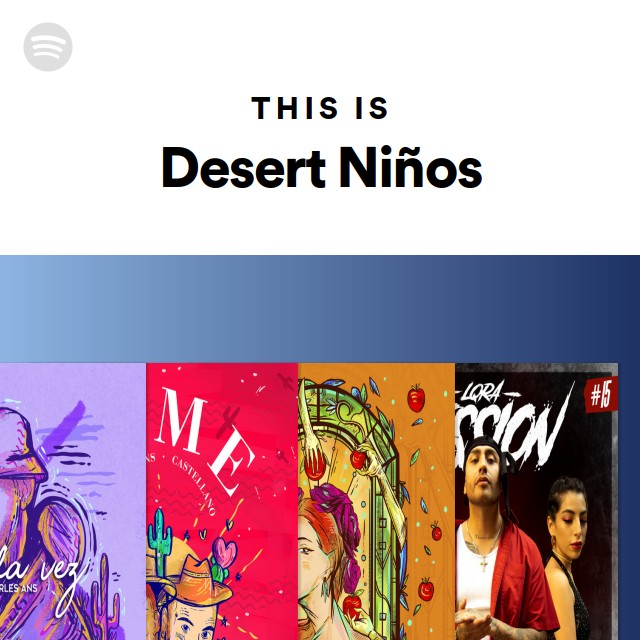 This Is Desert Niños - playlist by Spotify | Spotify