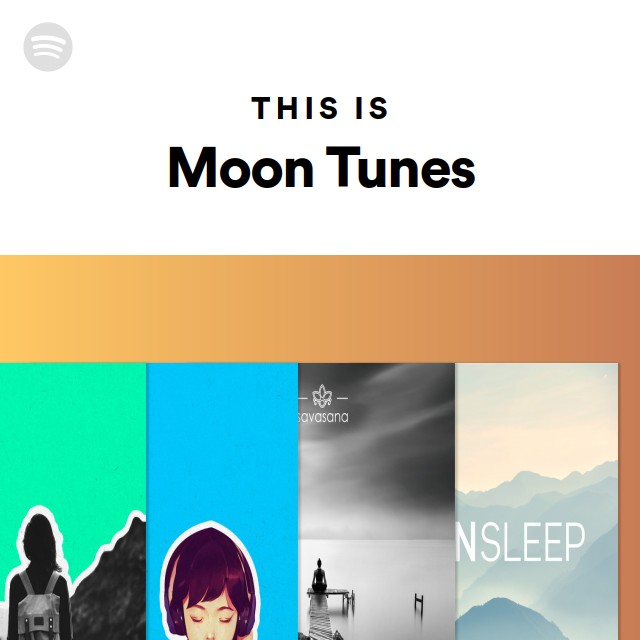 This Is Moon Tunes - playlist by Spotify | Spotify