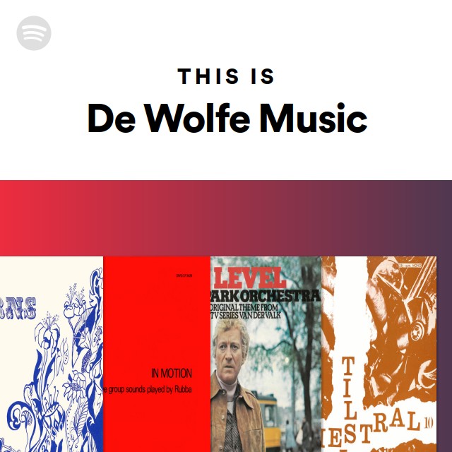 This Is De Wolfe Music - playlist by Spotify | Spotify