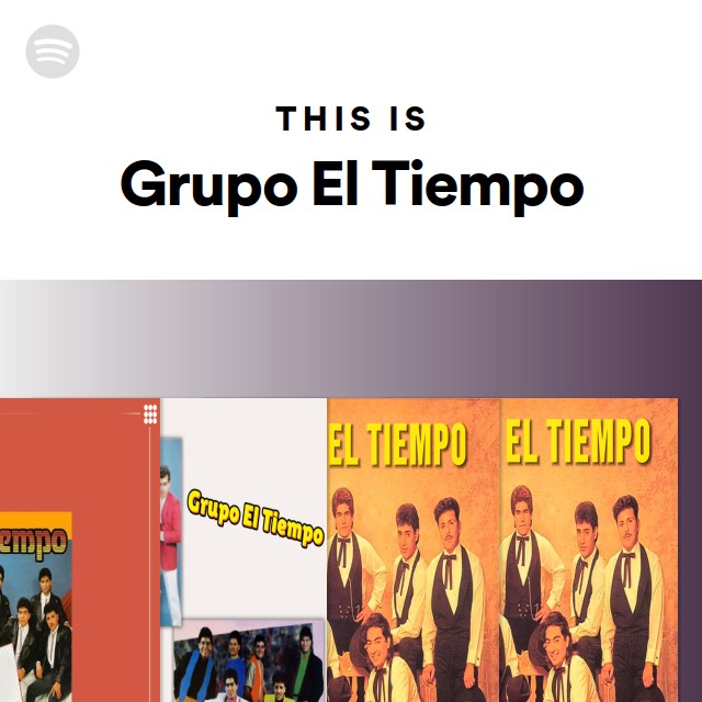This Is Grupo El Tiempo | Spotify Playlist