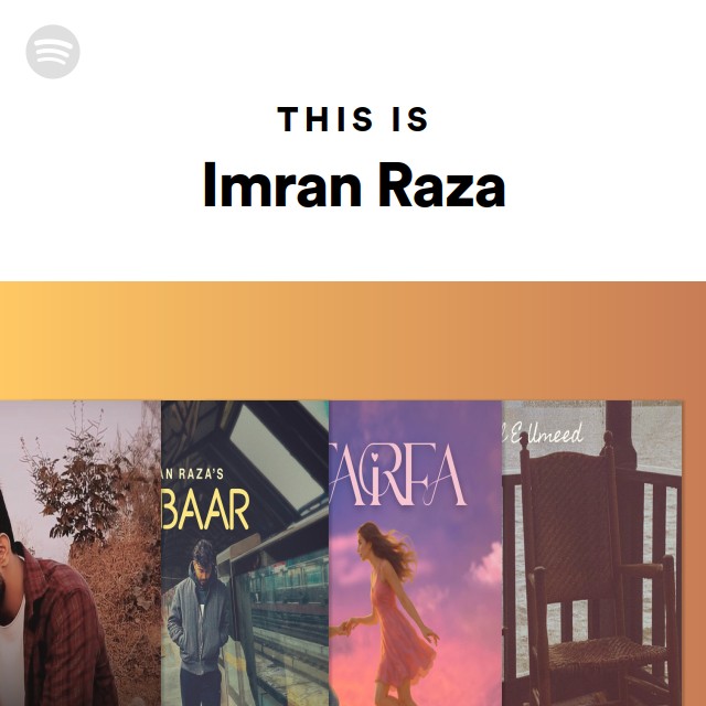 This Is Imran Raza - playlist by Spotify | Spotify