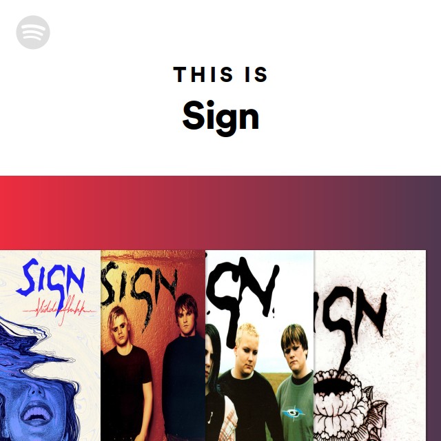 This Is Sign - playlist by Spotify | Spotify