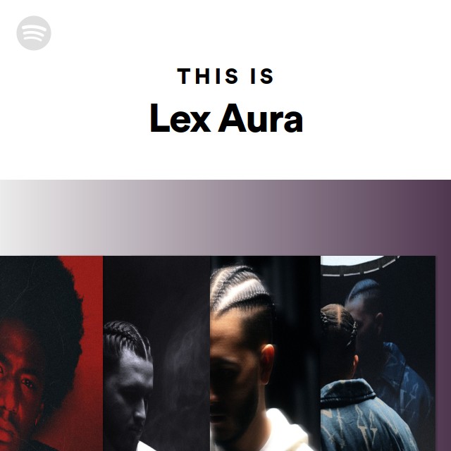 This Is Lex Aura - playlist by Spotify | Spotify