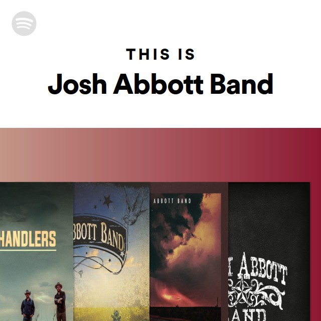 This Is Josh Abbott Band - playlist by Spotify | Spotify