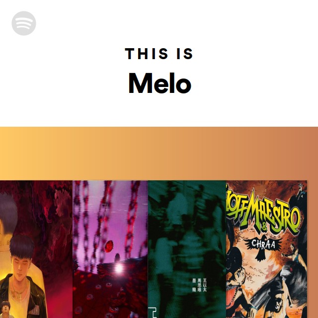 This Is Melo - playlist by Spotify | Spotify