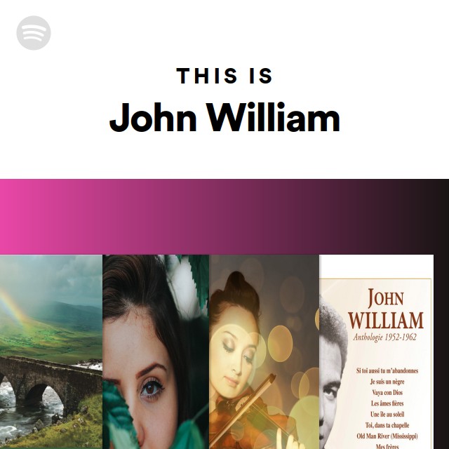 This Is John William - playlist by Spotify | Spotify