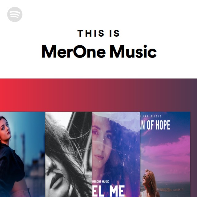 This Is MerOne Music | Spotify Playlist