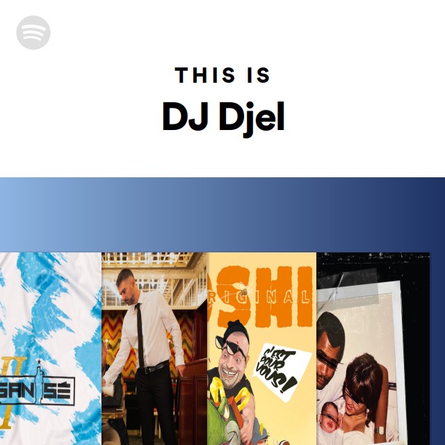 This Is DJ Djel | Spotify Playlist