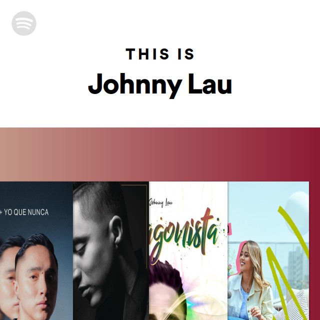 This Is Johnny Lau | Spotify Playlist