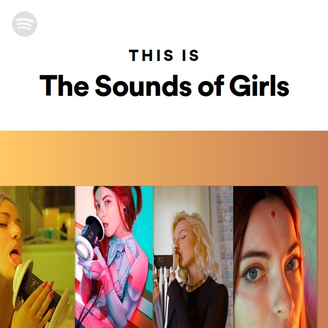 This Is The Sounds of Girls - playlist by Spotify | Spotify