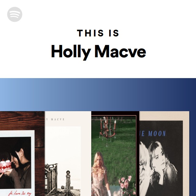 This Is Holly Macve - playlist by Spotify | Spotify