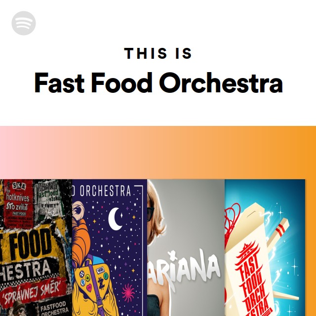 This Is Fast Food Orchestra - playlist by Spotify | Spotify