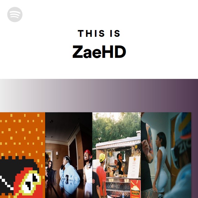 This Is ZaeHD | Spotify Playlist