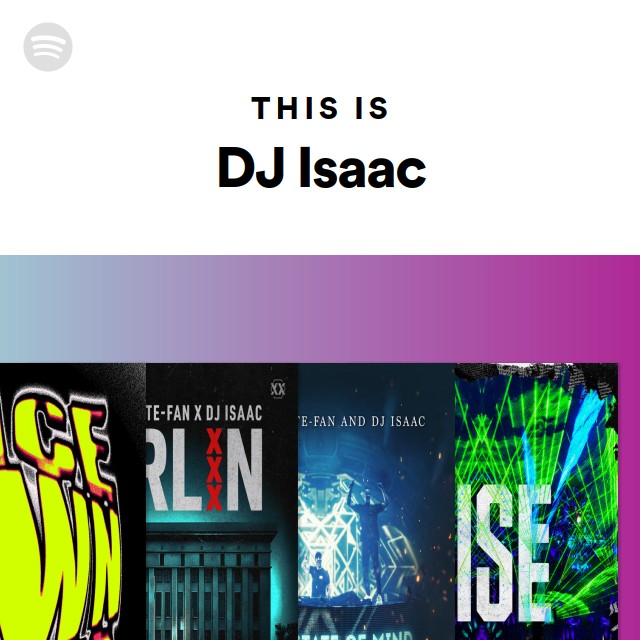 This Is DJ Isaac - playlist by Spotify | Spotify