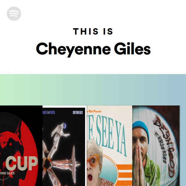 This Is Cheyenne Giles - playlist by Spotify | Spotify