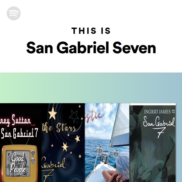This Is San Gabriel Seven - playlist by Spotify | Spotify