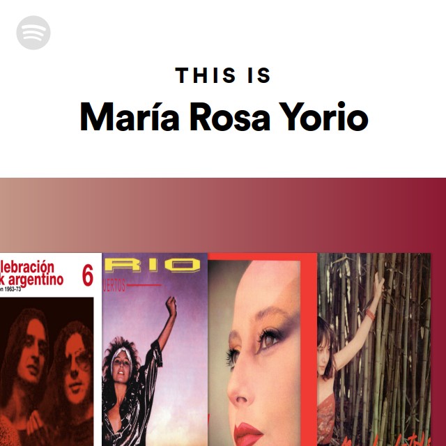This Is María Rosa Yorio | Spotify Playlist