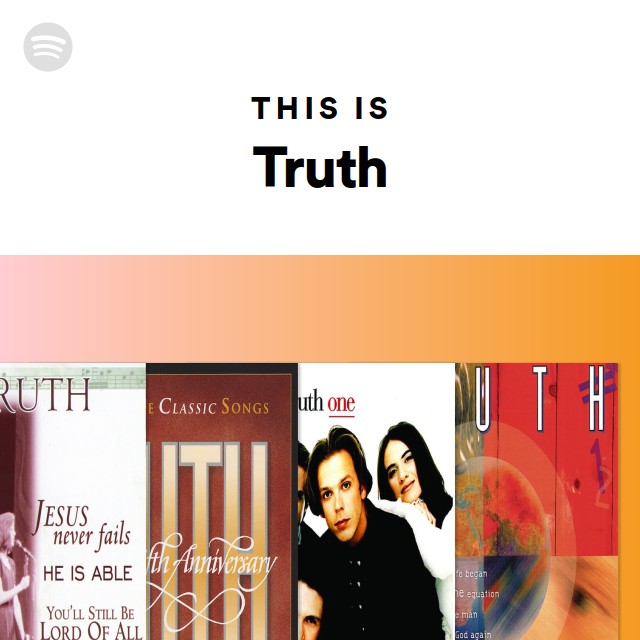 This Is Truth - playlist by Spotify | Spotify