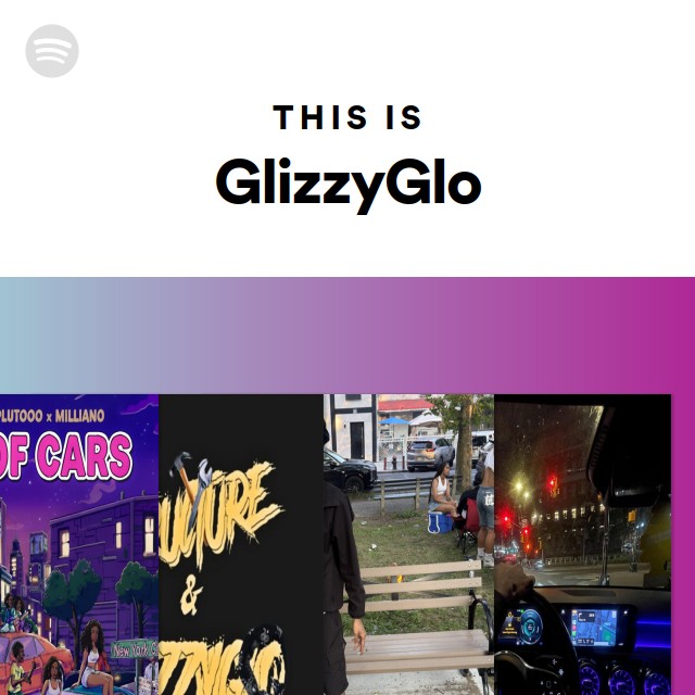 This Is GlizzyGlo - playlist by Spotify | Spotify