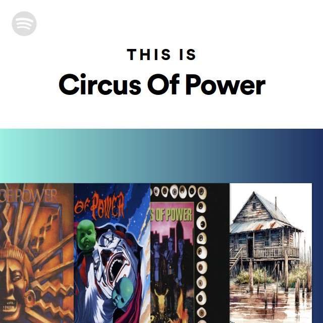 This Is Circus Of Power | Spotify Playlist