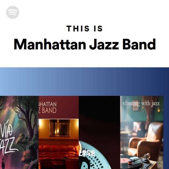 This Is Manhattan Jazz Band | Spotify Playlist