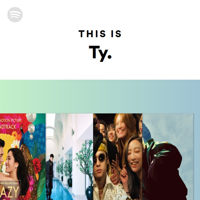 This Is Ty. - playlist by Spotify | Spotify