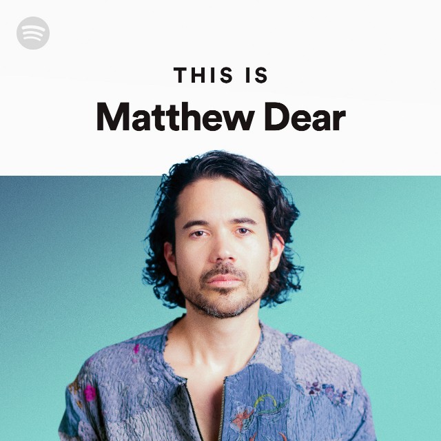 This Is Matthew Dear - playlist by Spotify | Spotify