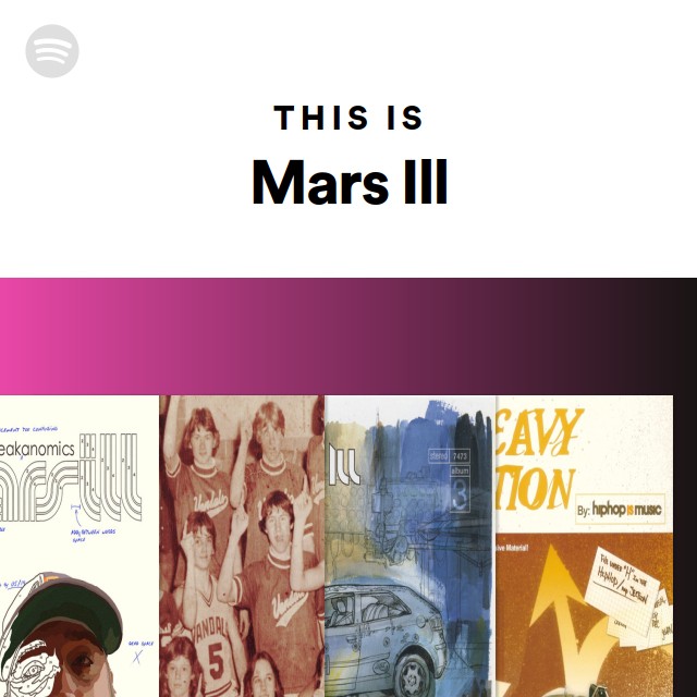 This Is Mars Ill - playlist by Spotify | Spotify