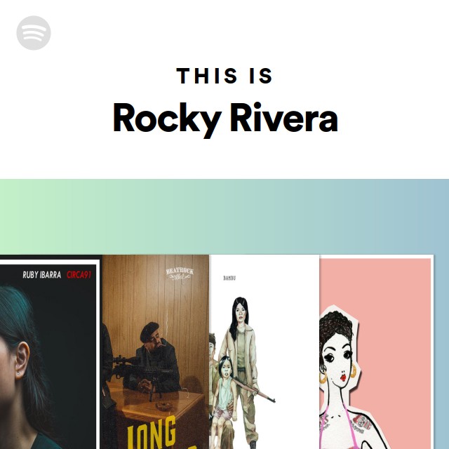 This Is Rocky Rivera | Spotify Playlist