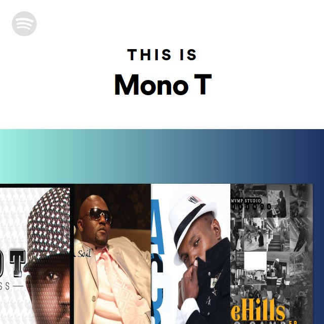 This Is Mono T - playlist by Spotify | Spotify