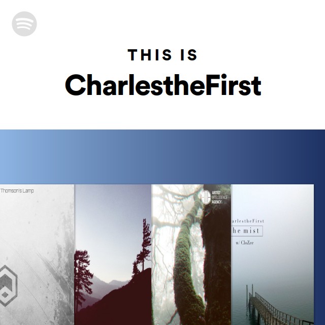This Is CharlestheFirst - playlist by Spotify | Spotify
