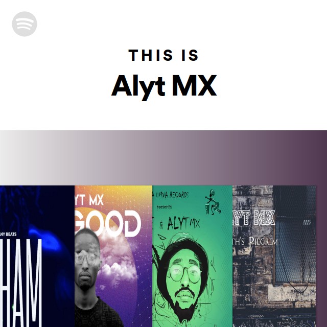 This Is Alyt MX - playlist by Spotify | Spotify