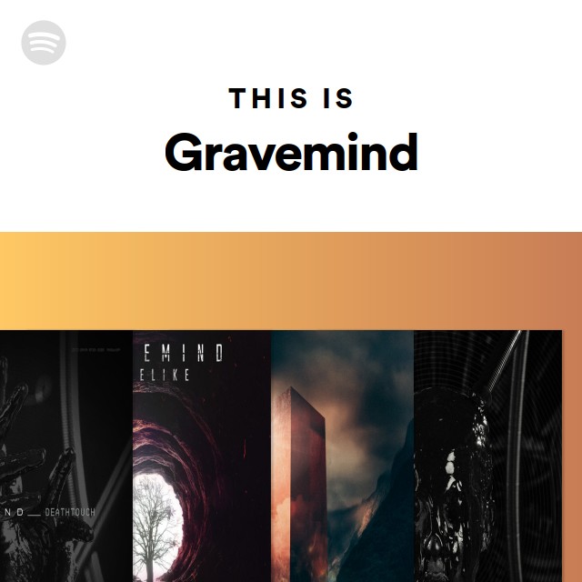 This Is Gravemind Spotify Playlist