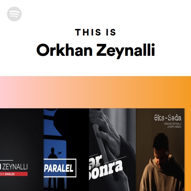 This Is Orkhan Zeynalli - playlist by Spotify | Spotify