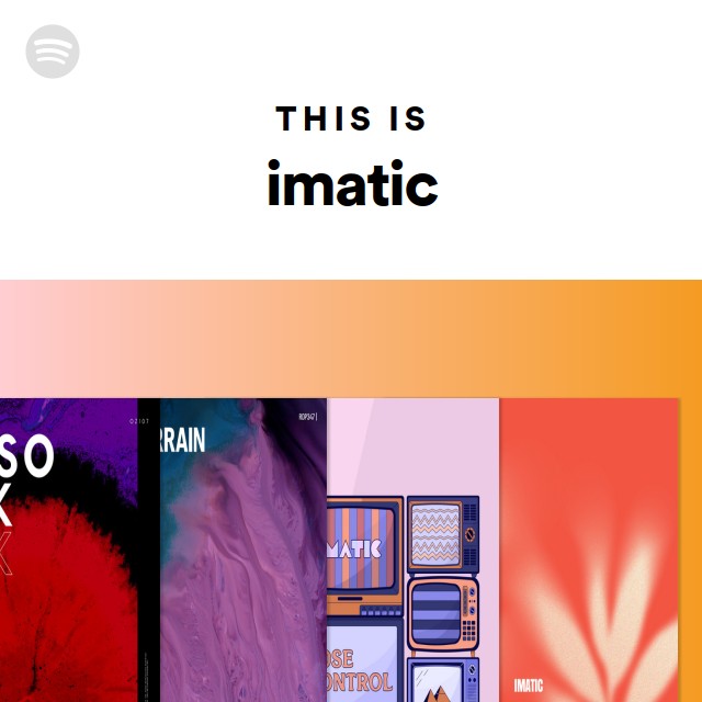 This Is imatic | Spotify Playlist