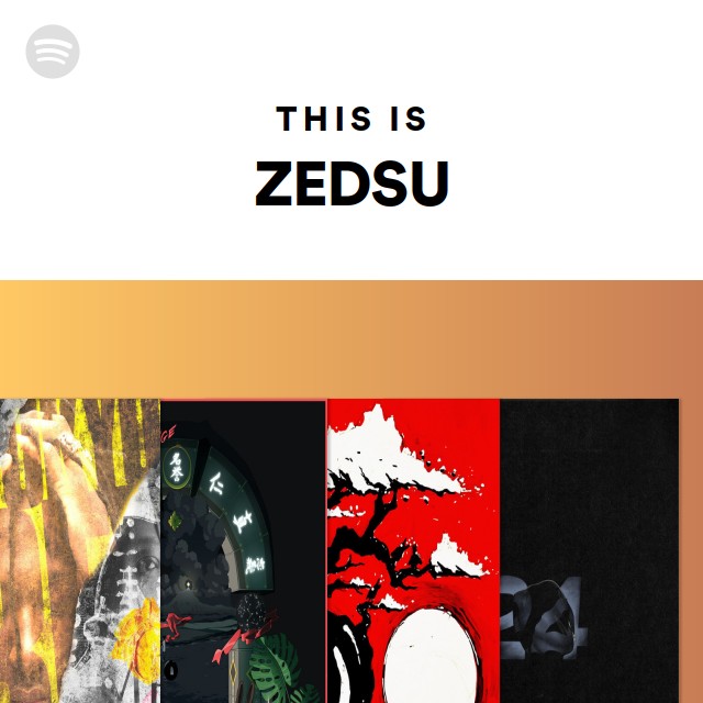 This Is ZEDSU - playlist by Spotify | Spotify