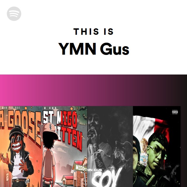 This Is YMN Gus - playlist by Spotify | Spotify